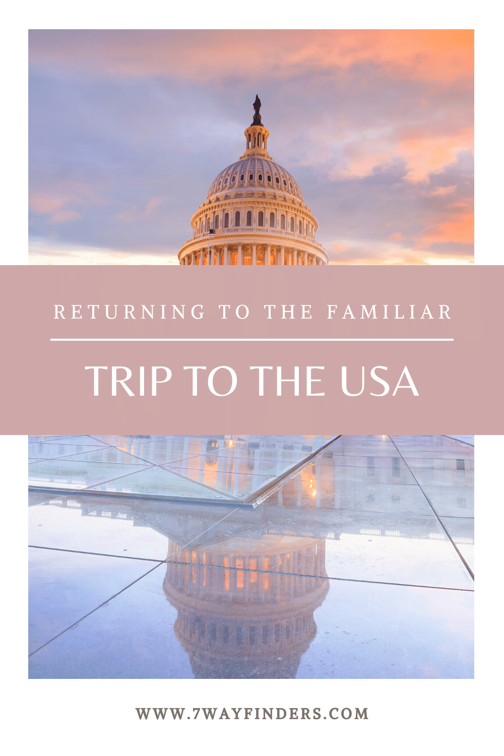 Family Travel Trip to the USA: Returning to the Familiar - 7 Wayfinders